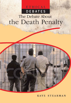 The Debate About the Death Penalty | Rosen Publishing